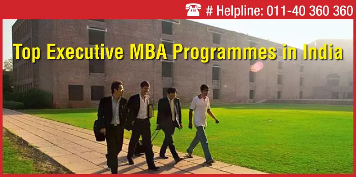 Top Executive MBA programmes and B-schools offering them