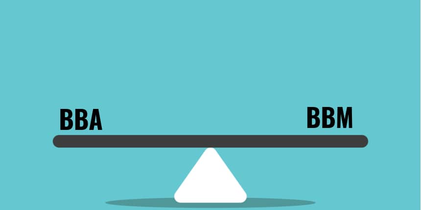 Difference Between BBA and BBM - Which is Better?