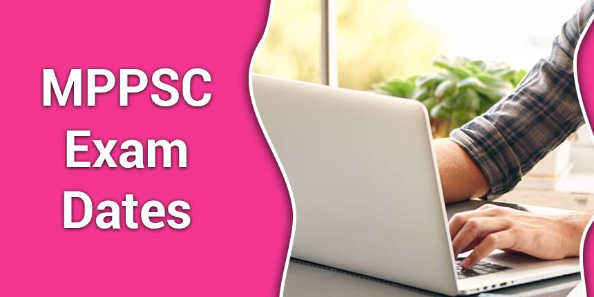 MPPSC Exam Dates 2020-2021- Check MPPSC Exam Calendar Here