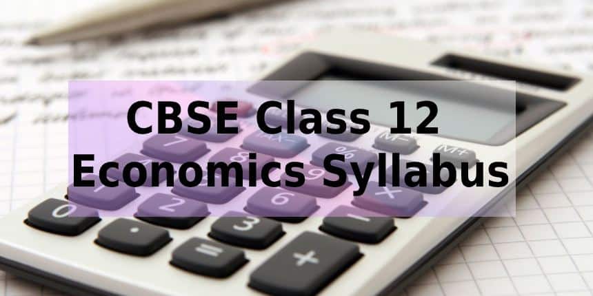 CBSE Class 12 Economics Syllabus 2023-24 - Download Pdf