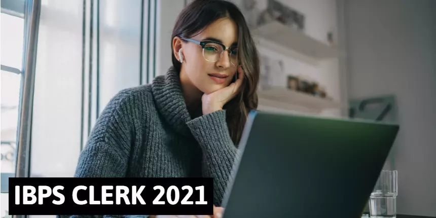 IBPS Clerk Application Form 2021: Apply before last date at ibps.in