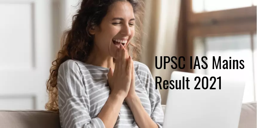 UPSC IAS 2021 Mains result to be announced soon at upsc.gov.in