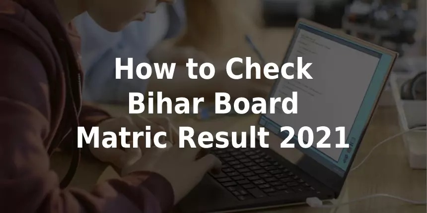 How to check Bihar Board Matric result 2021? Know here