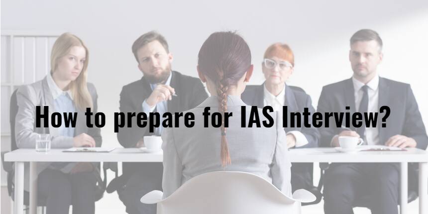 UPSC IAS Interview - Do's & Don'ts, Common Question Asked, Tips and Tricks