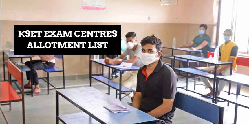 KSET 2021 : Exam Centres Allotted; Check the list here