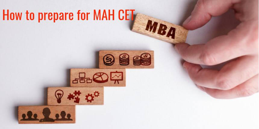How to Prepare for MAH CET MBA - Check Preparation Tips Here!
