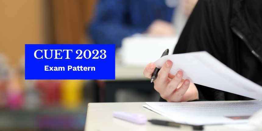 सीयूईटी परीक्षा पैटर्न 2023 (यूजी & पीजी) (CUET Exam Pattern 2023 ...