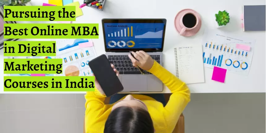Online MBA in Digital Marketing in India, Top Colleges & Courses