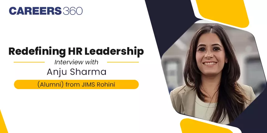 Redefining HR Leadership: Interview with Anju Sharma (Alumni) from JIMS Rohini