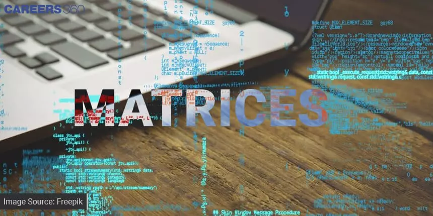 Class 12 Matrices: How It Is Used Application of Matrices in Daily Life?