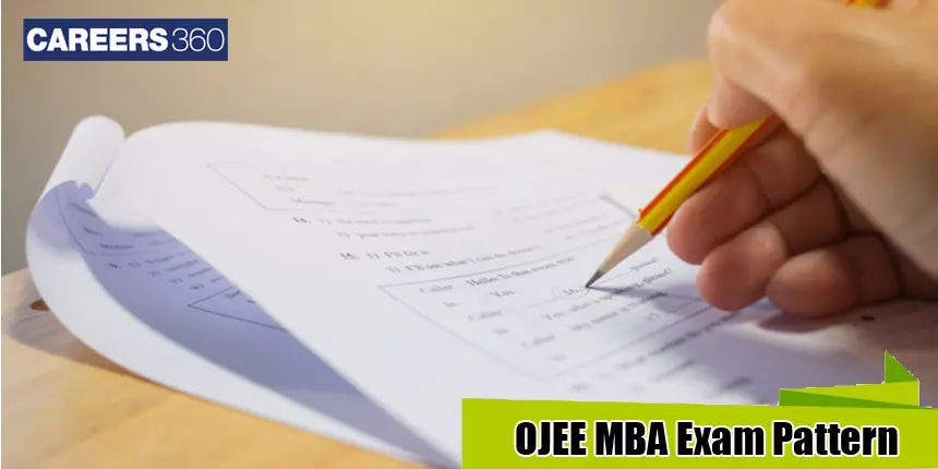 OJEE MBA Exam Pattern 2023: Exam Mode, Duration, Marking Scheme