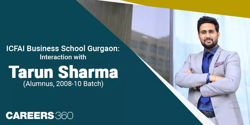 ICFAI Business School Gurgaon: Interaction with Tarun Sharma (Alumnus, 2008-10 Batch)