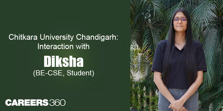 Chitkara University Chandigarh: Interaction with Diksha (BE-CSE, Student)