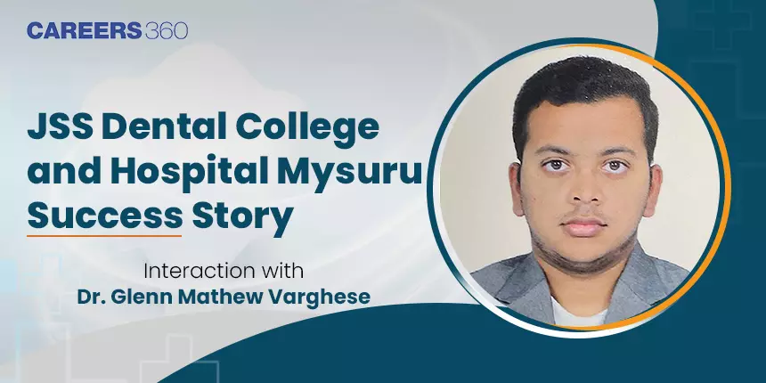 JSS Dental College and Hospital Mysuru Success Story: Interaction with ...