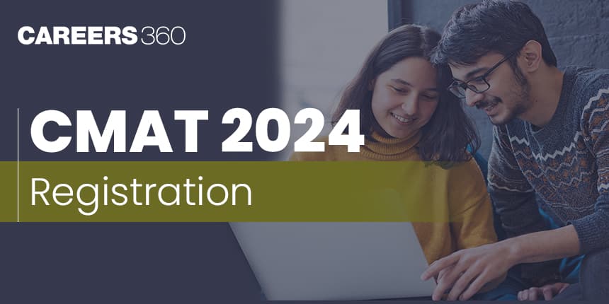 CMAT Registration 2024 (Application Form Correction Today): Fees, Dates