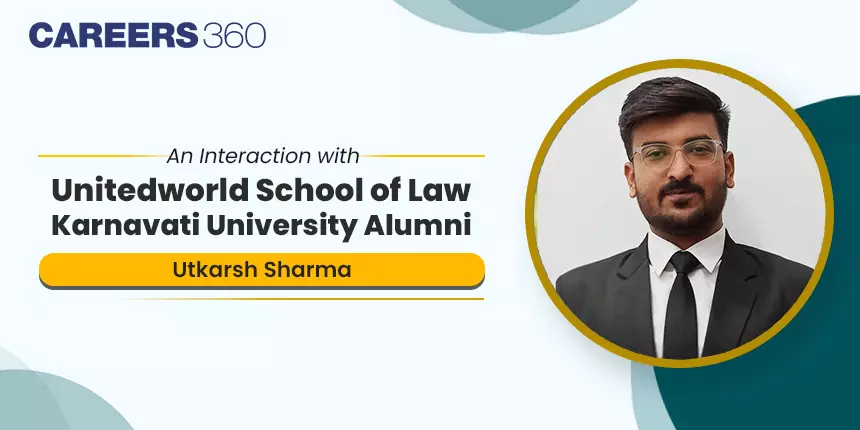 Unitedworld School of Law, Karnavati University Alumni Interview ...