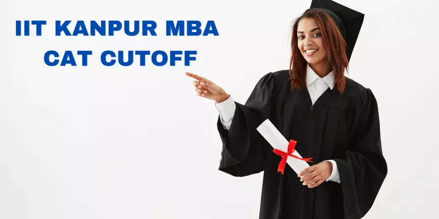 IIT Kanpur MBA Cut Off 2023: Previous Year’s Sectional Cutoff