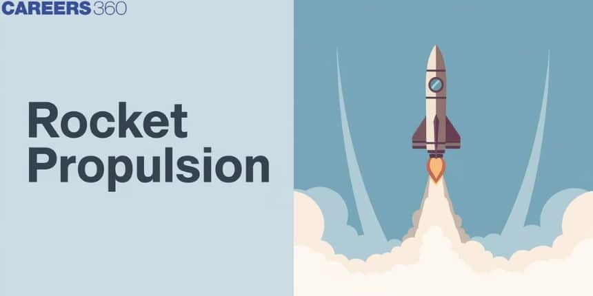 Rocket Propulsion: Definition, Diagram, Types and Example