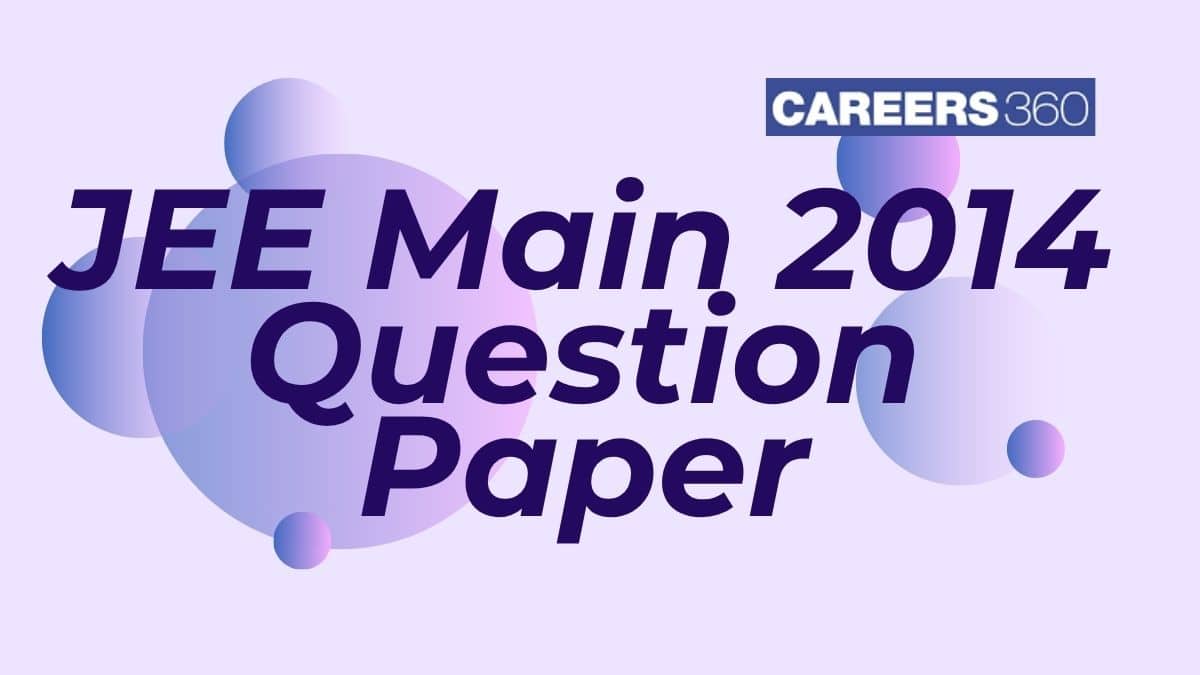 JEE Main 2014 Question Paper With Answers PDF
