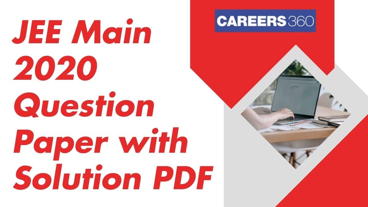 JEE Main 2020 Question Paper with Solution PDF