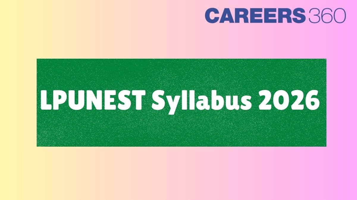 LPUNEST Syllabus 2026 (Released) - Download Subject Wise Chapters and ...