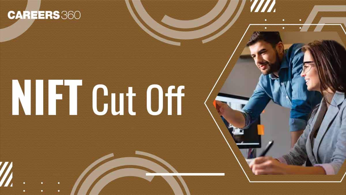 NIFT Cutoff: Campus-Wise Opening & Closing Ranks, Previous Year Cutoff PDF