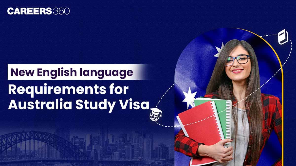 New English Language Requirements for Australian Study Visa (Subclass 500)