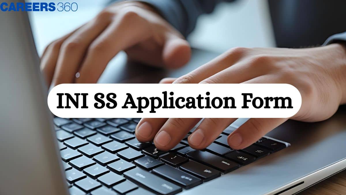 INI SS July 2026 Registration (Closed): Last Date & Registration Link
