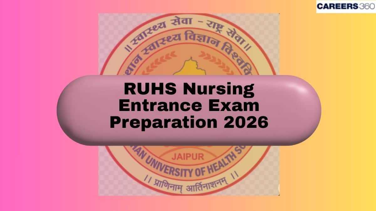 RUHS BSc Nursing Entrance Exam Preparation 2026: Tips, Syllabus and Books