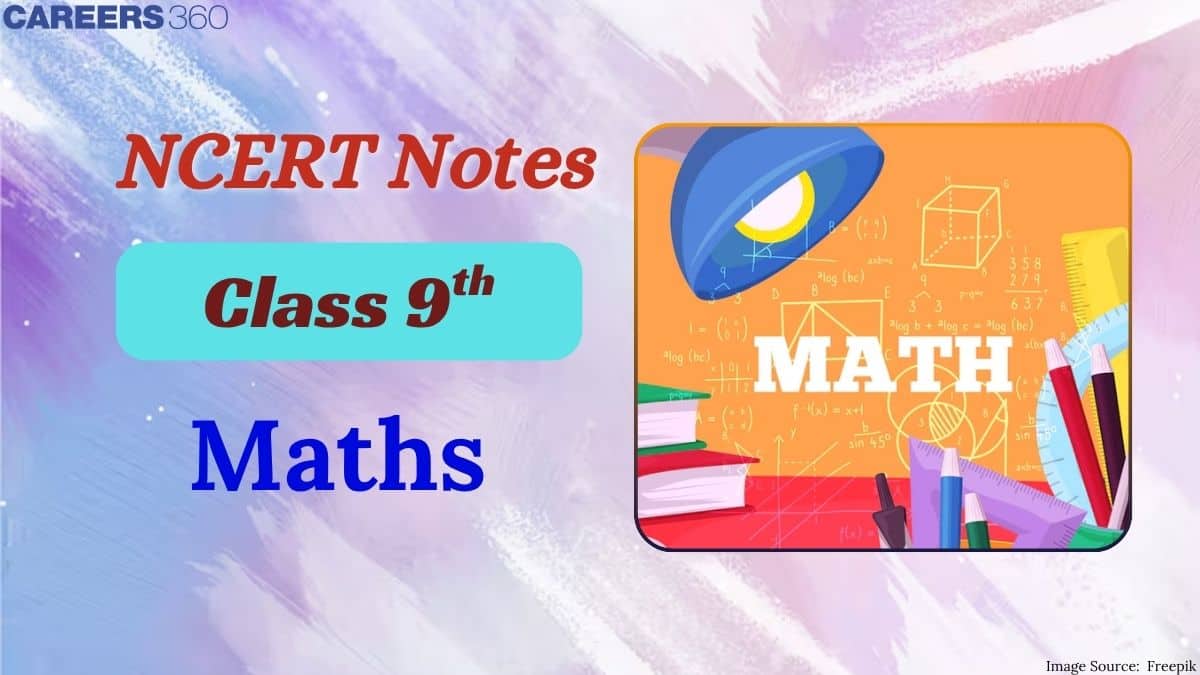 NCERT Class 9 Maths Notes - Download Chapter Wise PDFs
