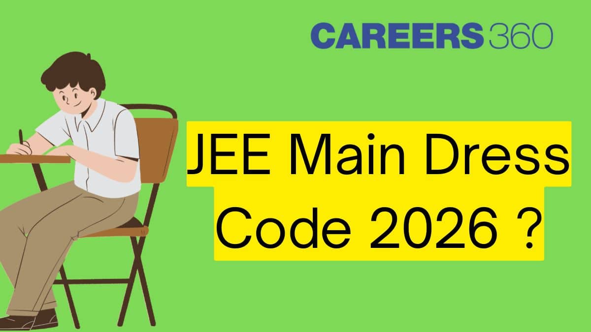 JEE Main 2026 New Dress Code for Male and Female