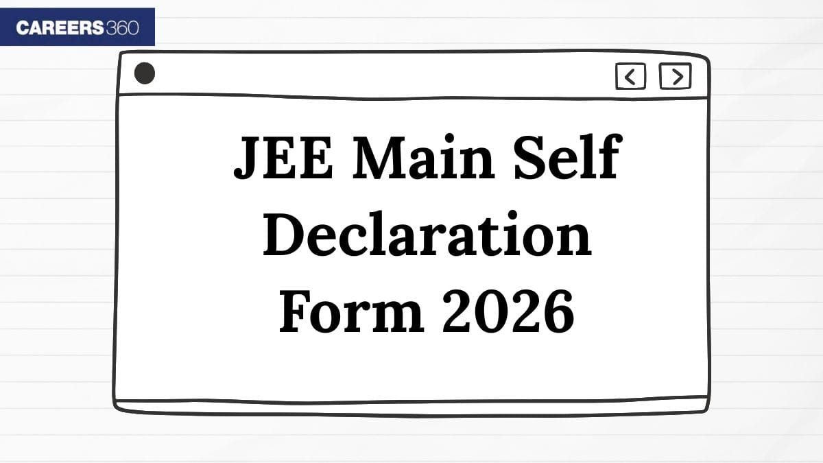 Self Declaration Form JEE Main 2026 - How to Fill Form