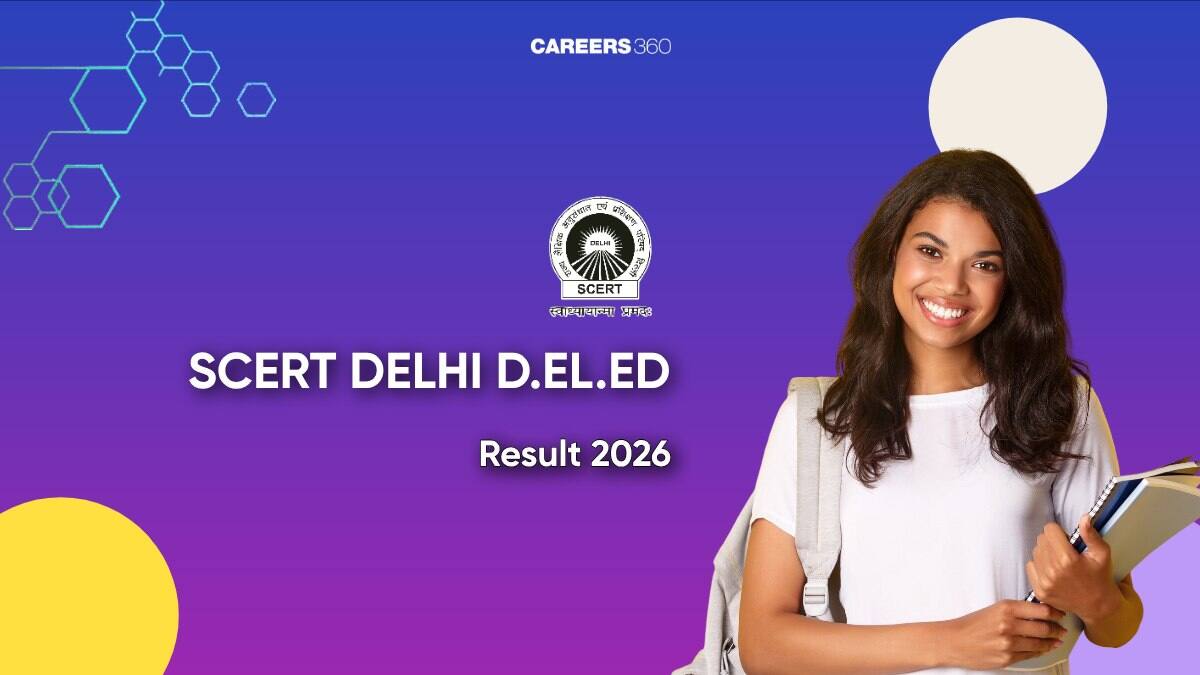 SCERT Delhi DElEd Result 2026, Scorecard, Rank List @scertdelhi ...