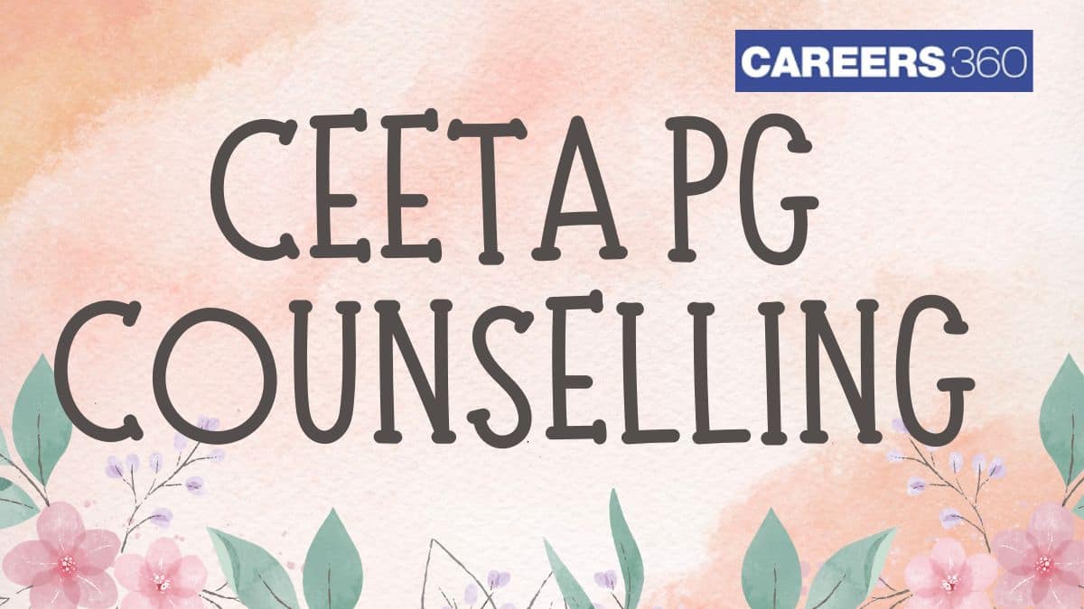 CEETA PG Counselling 2026 - Date, Registration, Seat Allotment, Choice ...