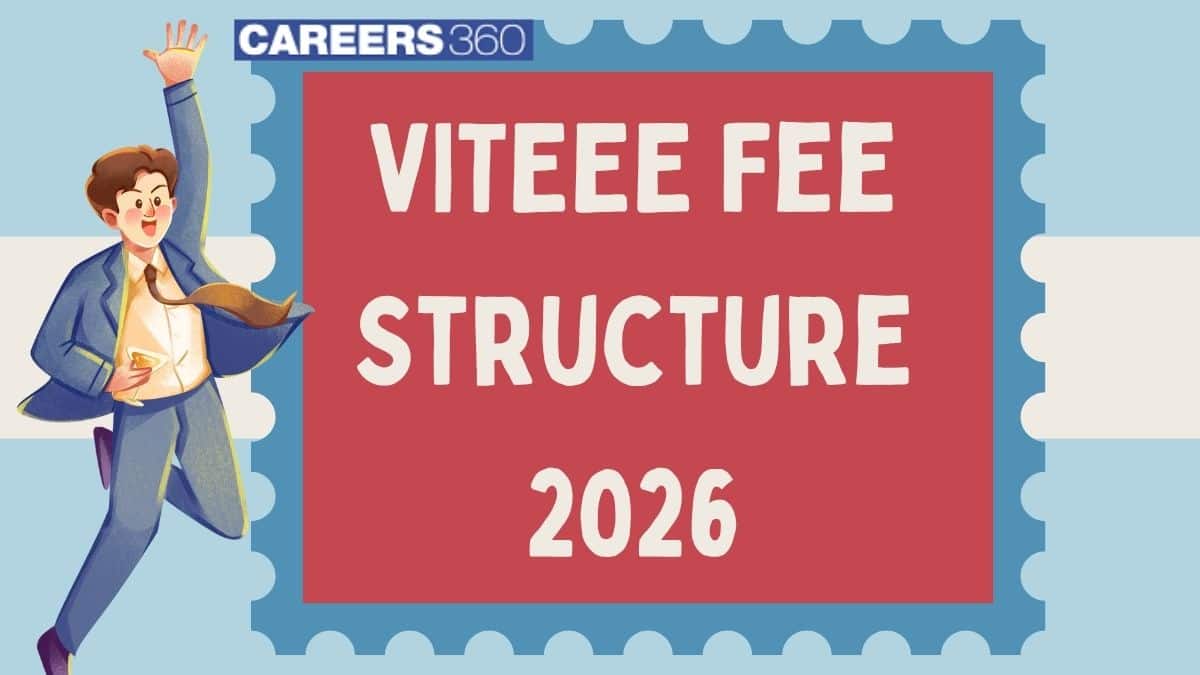 VITEEE Fee Structure 2026 - VIT Tuition, Hostel Fees for 4 Year BTech