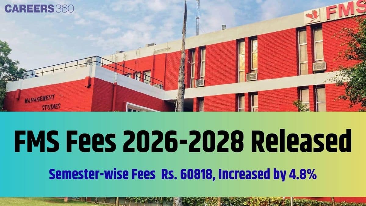 FMS Delhi MBA Fees 2026: Course Fee Rs 2.43 Lakh, Category-wise ...