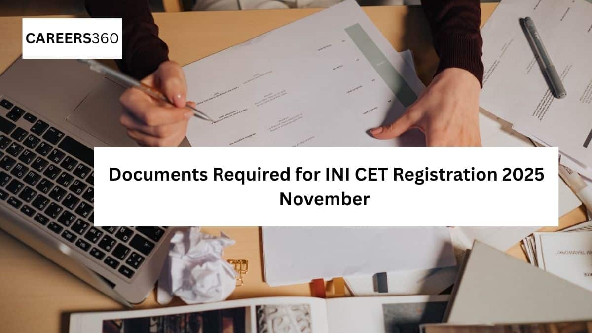 Documents Required for INI CET Registration 2025 November