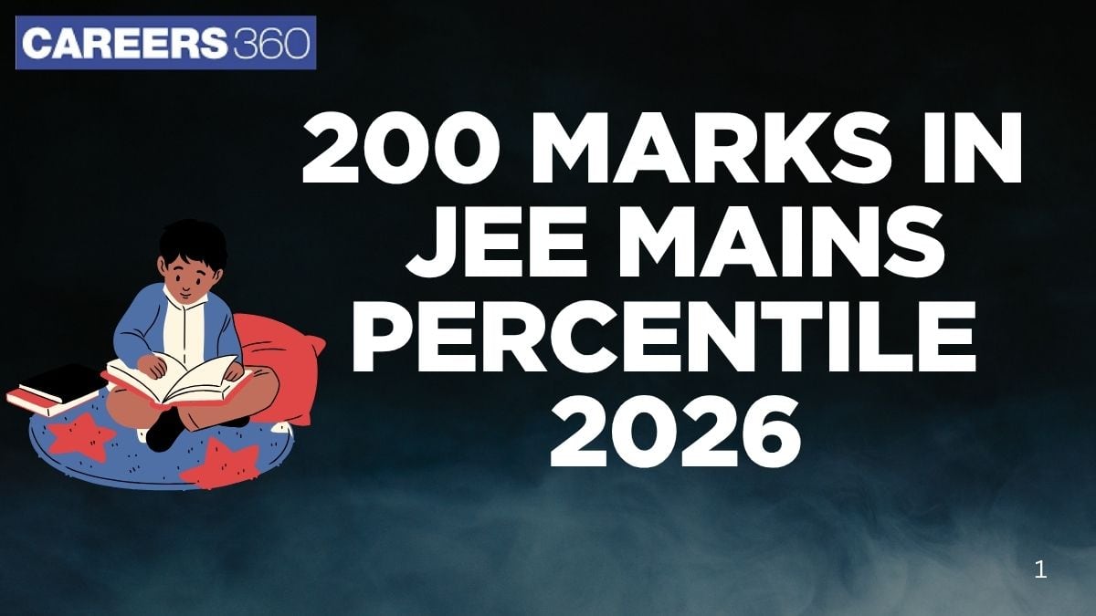 200 Marks in JEE Mains Percentile 2026 - Expected Percentile and Rank