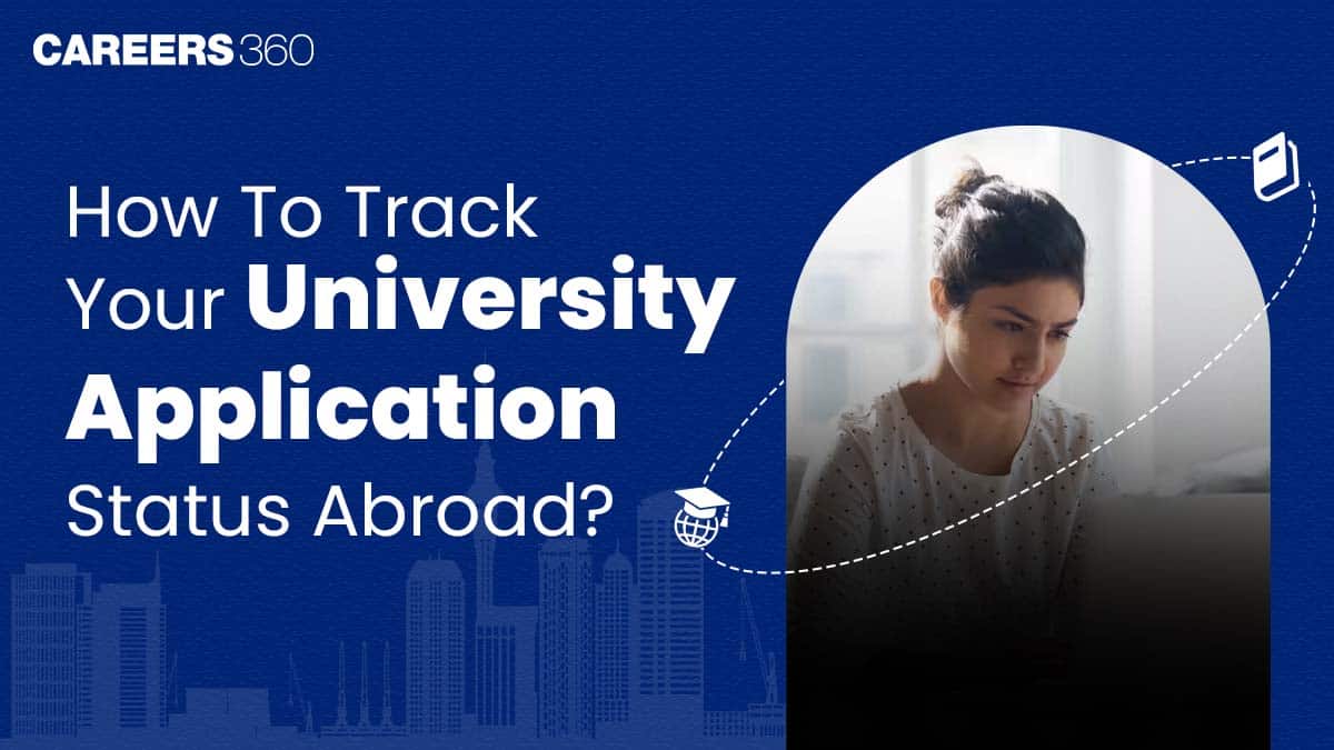 How To Track Your University Application Status Abroad?