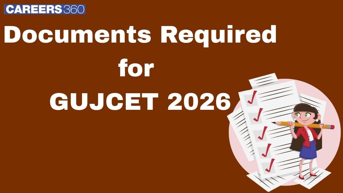 Documents Required for GUJCET 2026 Registration - Check List Here