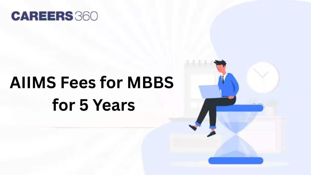 AIIMS Fees for MBBS for 5 years - List of Colleges State Wise
