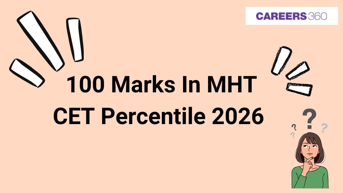 100 Marks In MHT CET Percentile 2026 - Expected Rank and Analysis
