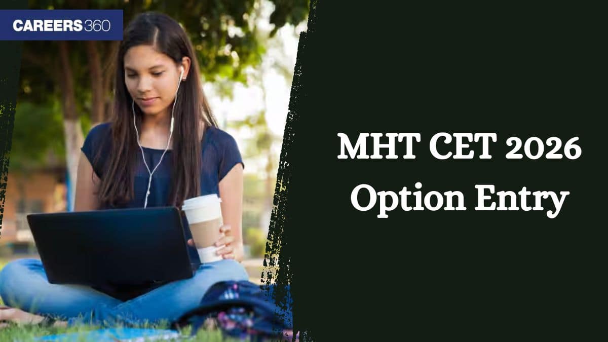 MHT CET 2026 Option Entry: How to Fill & Submit Online