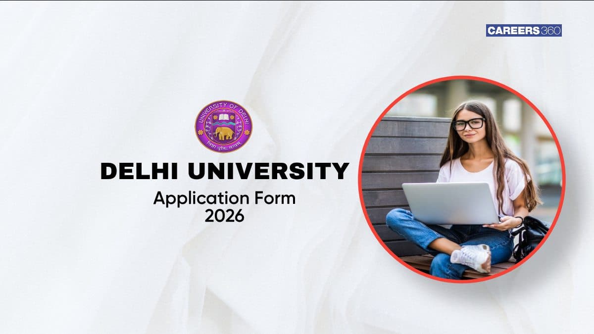 DU Application Form 2026: Dates, Fees, Eligibility, How to Apply Online ...