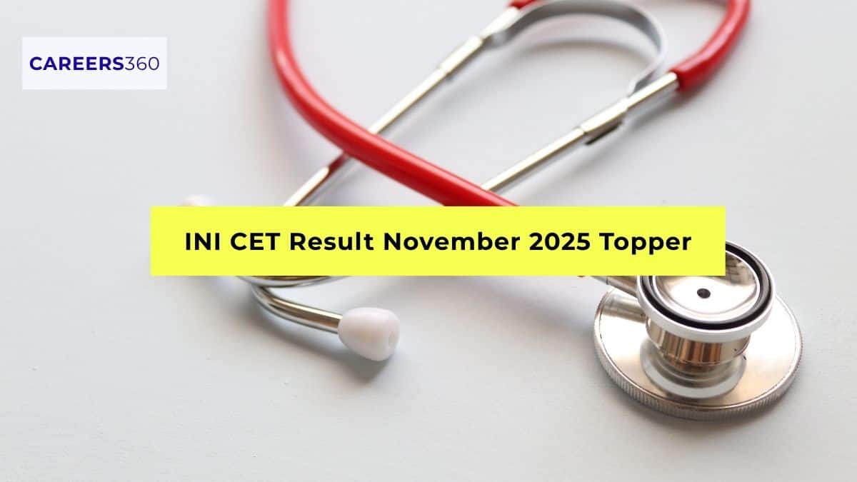 INI CET Result November 2025 Topper (Announced) - List Available Here