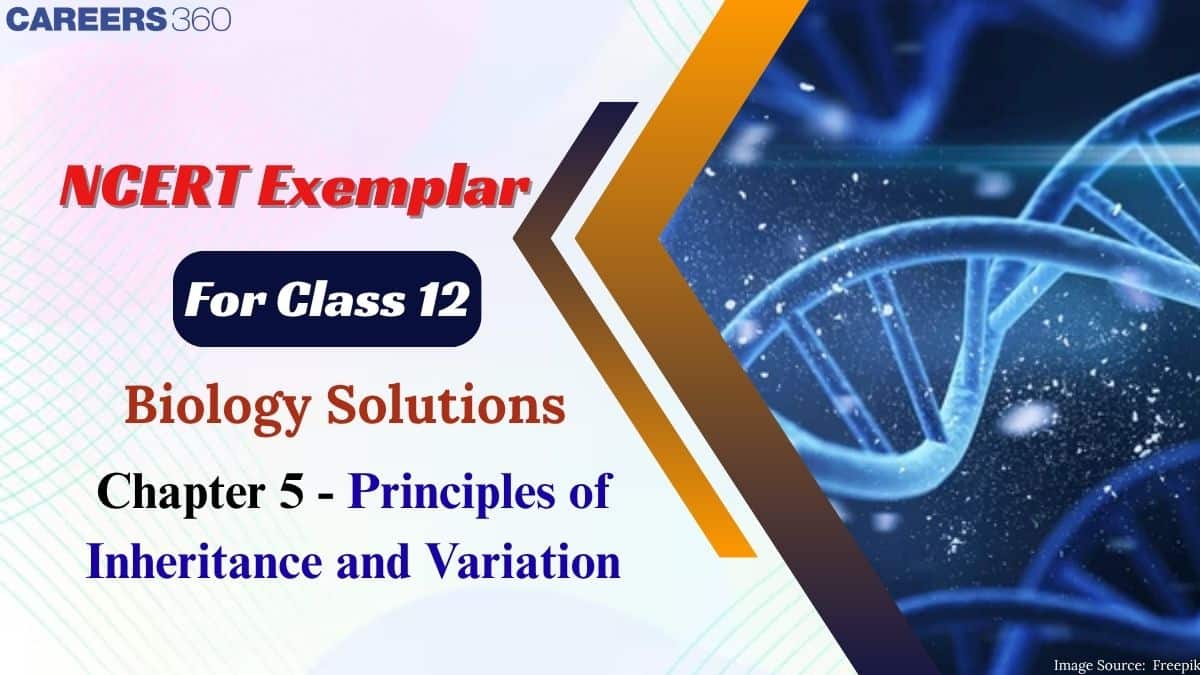 NCERT Exemplar Class 12 Biology Solutions Chapter 5 Principles of ...