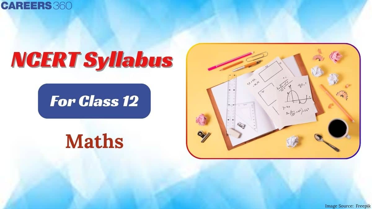 NCERT Syllabus for Class 12 Maths 2025-26 - Download PDF