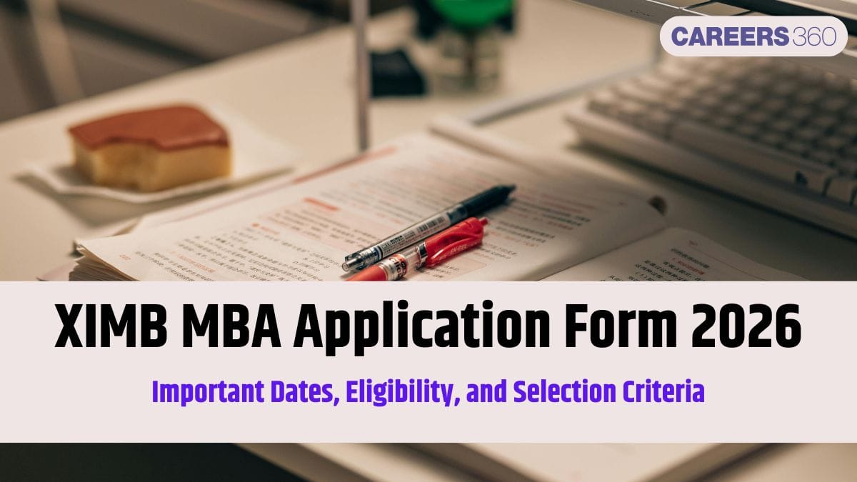 XIMB MBA Application Form 2026 Last Date Today: Registration, Fees ...