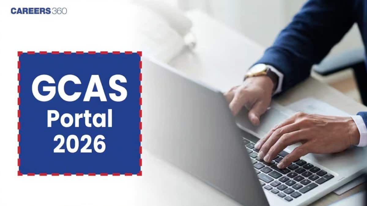 GCAS Portal 2025: Registration (Extended), UG Phase 1 Dates, Colleges ...