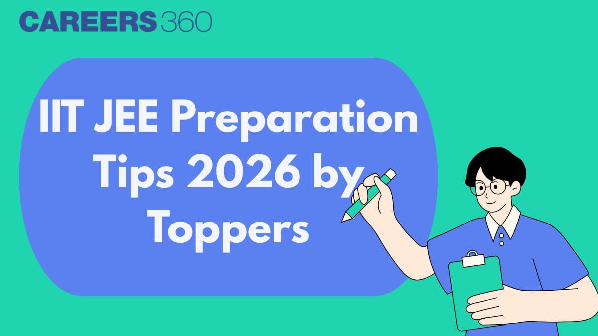 IIT JEE Preparation Tips 2026 by Toppers - Check Here